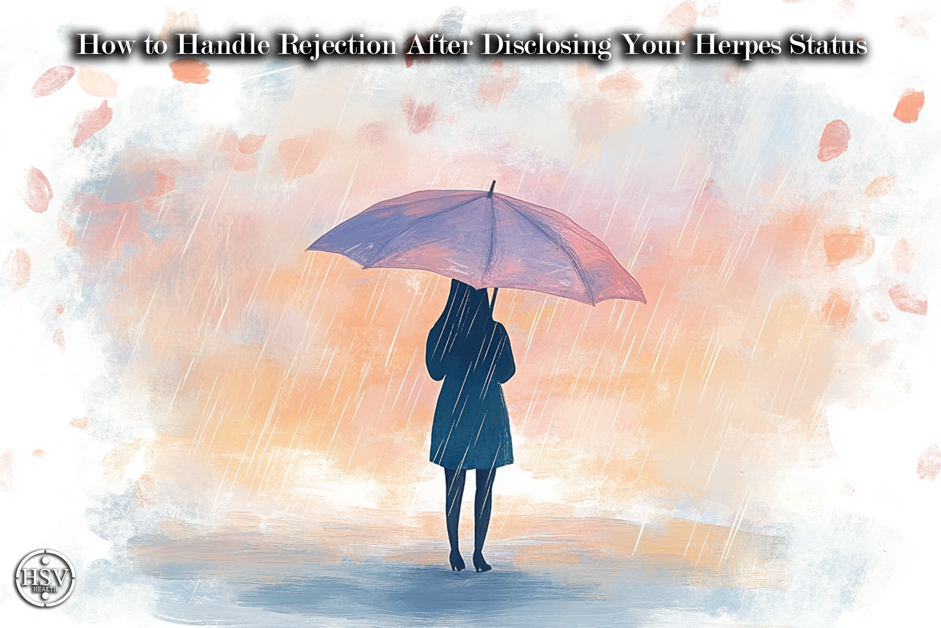 How to Handle Rejection After Disclosing Your Herpes Status | HSV Health